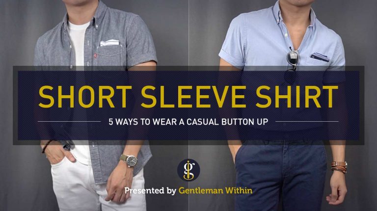 How to Wear A Short Sleeve Button Up Shirt for Short Guys (5 Ways)