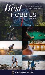 105 Best Hobbies for Men 2025 (Unique, Fun, Creative & Manly Ideas)